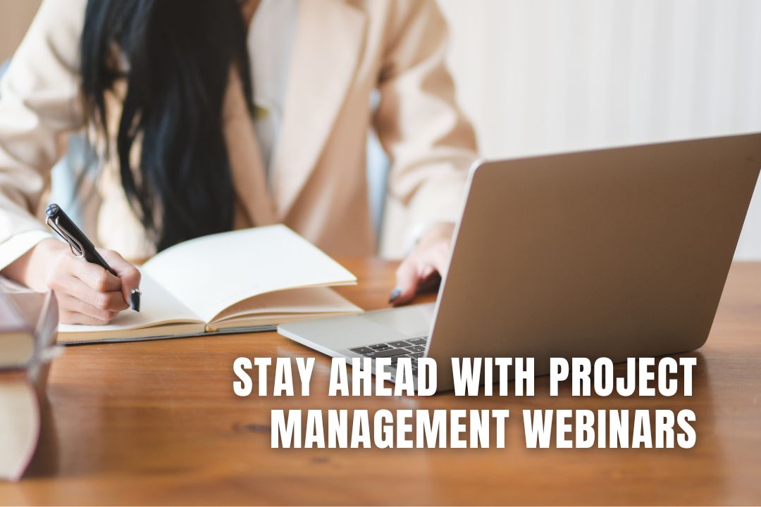 Staying Ahead with Project Management Webinars